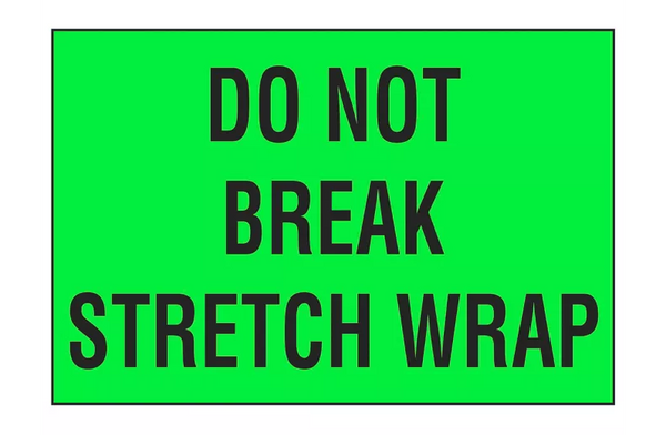 "Do Not Break Stretch Wrap" Label - 2 x 3" – Openbax