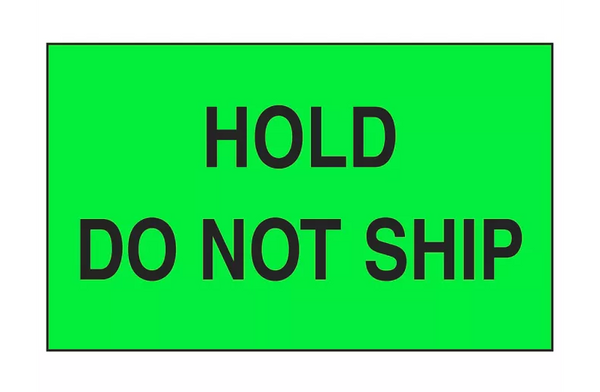"Hold/Do Not Ship" Label - 3 x 5" – Openbax